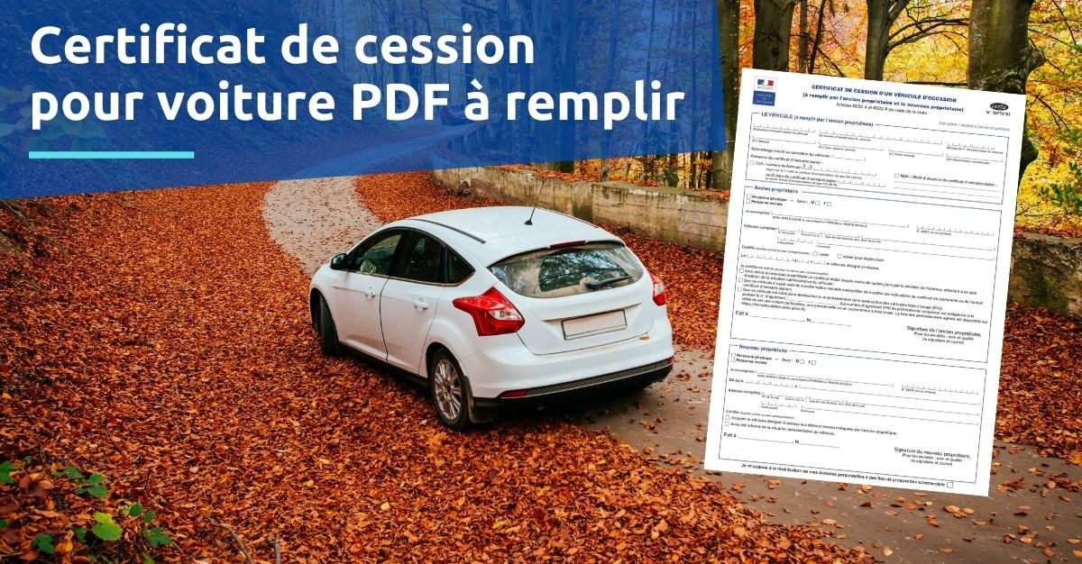 Certificat cession voiture PDF comment le remplir et l'envoyer